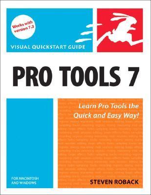 Pro Tools 7 for Macintosh and Windows by Steven Roback | Goodreads