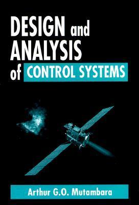 Design and Analysis of Control Systems by Arthur G. O. Mutambara ...