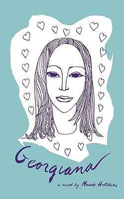 Georgiana by Maude Hutchins | Goodreads