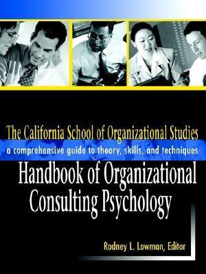The California School of Organizational Studies Handbook of ...