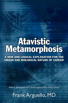Atavistic Metamorphosis: A New and Logical Explanation for the Origin ...
