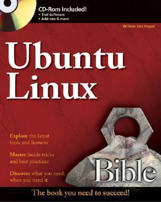 Ubuntu Linux Bible by William von Hagen | Goodreads