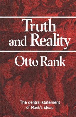 Truth and Reality by Otto Rank | Goodreads
