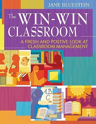 The Win-Win Classroom: A Fresh and Positive Look at Classroom ...