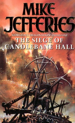 The Siege of Candlebane Hall by Mike Jefferies | Goodreads