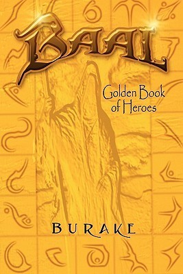 Baal: Golden Book of Heroes by Burake | Goodreads