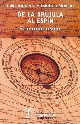 De la brújula al espín: El magnetismo by Julia Tagüeña | Goodreads