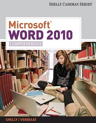 Microsoft Word 2010: Comprehensive by Gary B. Shelly | Goodreads