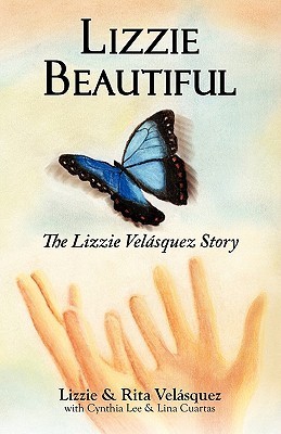 Lizzie Beautiful: The Lizzie Velasquez Story by Lizzie Velásquez ...