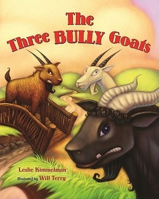 The Three Bully Goats by Leslie Kimmelman | Goodreads