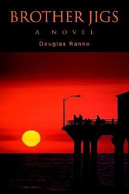 Brother Jigs by Douglas Ranno | Goodreads
