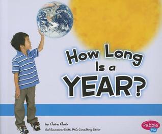 How Long Is a Year? (The Calendar) by Trisha Speed Shaskan | Goodreads