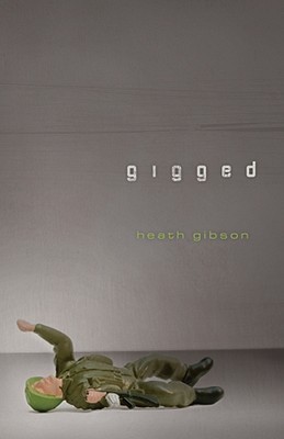 Gigged by Heath Gibson | Goodreads