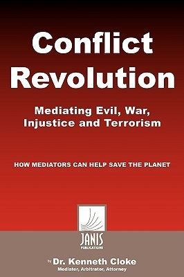Conflict Revolution: Mediating Evil, War, Injustice And Terrorism by ...