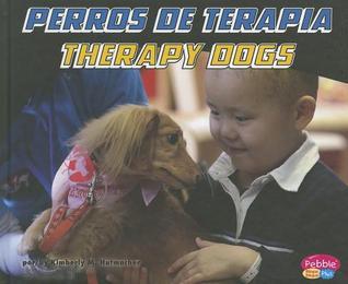 Perros de terapia/Therapy Dogs (Pebble Plus Bilingual) by Kimberly M ...