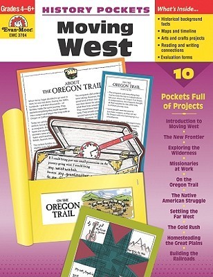 History Pockets: Moving West, Grades 4-6+ by Evan-Moor Educatioanal ...