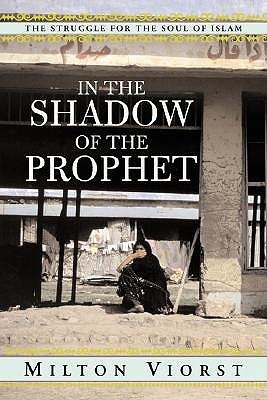 In the Shadow of the Prophet: The Struggle for the Soul of Islam by ...