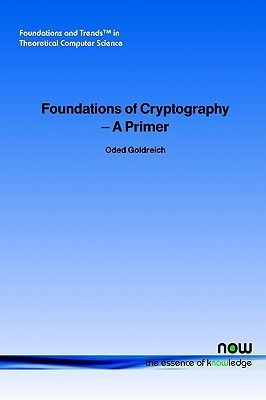 Foundations of Cryptography: A Primer by Oded Goldreich | Goodreads