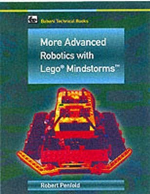More Advanced Robotics With Lego Mindstorms by Robert Penfold | Goodreads