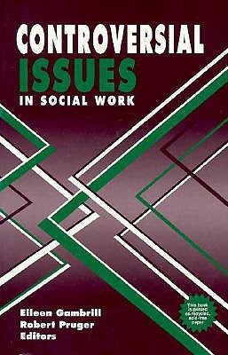 Controversial Issues in Social Work by Eileen Gambrill | Goodreads
