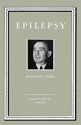 Epilepsy by Manfred Sakel | Goodreads