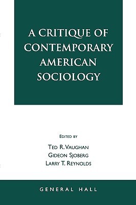 A Critique of Contemporary American Sociology by Gideon Sjoberg | Goodreads