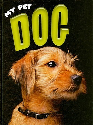 Dog (My Pet) by Jill Foran | Goodreads