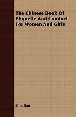 The Chinese Book Of Etiquette And Conduct For Women And Girls by Lady ...