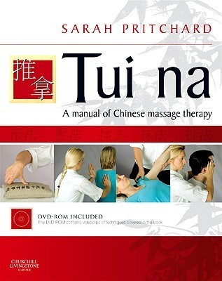Tui na: A manual of Chinese massage therapy by Sarah Pritchard Dip Tui ...