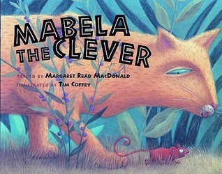 Mabela the Clever by Margaret Read MacDonald | Goodreads