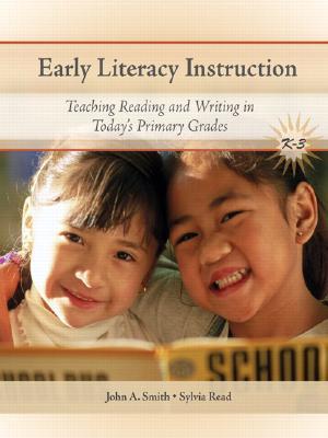 Early Literacy Instruction: Teaching Reading and Writing in Today's ...