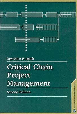 Critical Chain Project Management by Lawrence P. Leach | Goodreads