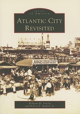 Atlantic City Revisited by William H. Sokolic | Goodreads