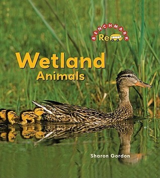 Wetland Animals (Benchmark Rebus) by Sharon Gordon | Goodreads