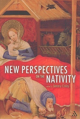 New Perspectives on the Nativity by Jeremy Corley | Goodreads