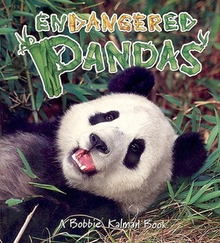 Endangered Pandas (Earth's Endangered Animals) by John Crossingham ...