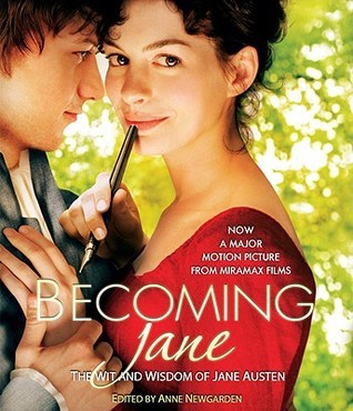 Becoming Jane: The Wit and Wisdom of Jane Austen by Anne Newgarden ...