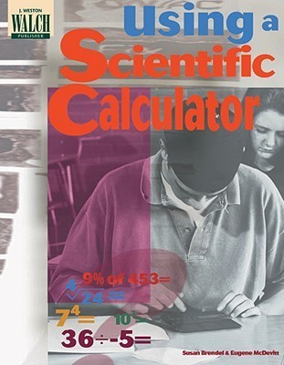 Using a Scientific Calculator by Susan Brendel | Goodreads