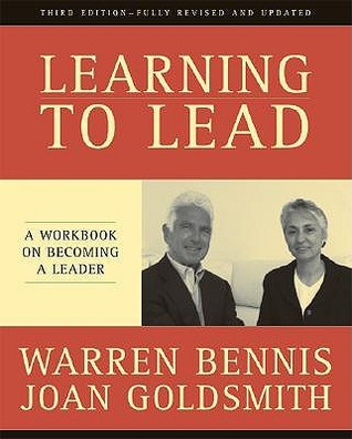 Learning to Lead: A Workbook on Becoming a Leader by Warren Bennis ...