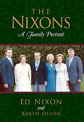 The Nixons: A Family Portrait by Ed Nixon | Goodreads