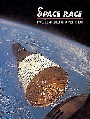 Space Race: The U.S.-U.S.S.R. Competition to Reach the Moon by Martin J ...