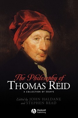 The Philosophy of Thomas Reid: A Collection of Essays by John Haldane ...