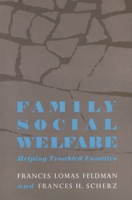 Family Social Welfare: Helping Troubled Families by Frances Lomas ...