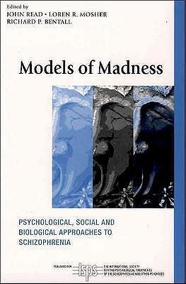Models of Madness: Psychological, Social and Biological Approaches to ...