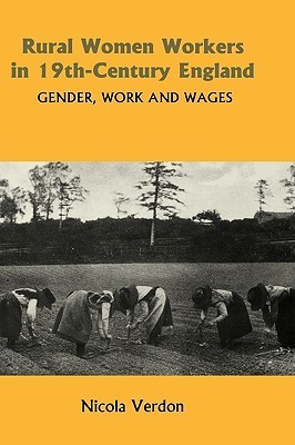 Rural Women Workers in Nineteenth-Century England: Gender, Work and ...