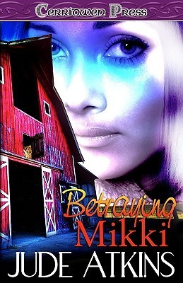 Betraying Mikki by Jude Morris | Goodreads