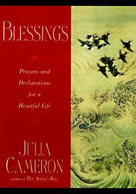 Blessings: Prayers and Declarations for a Heartful Life by Julia ...
