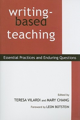 Writing-Based Teaching: Essential Practices and Enduring Questions by ...