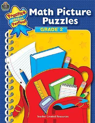 Math Picture Puzzles Grade 2: Grade 2 (Practice Makes Perfect by Mary ...