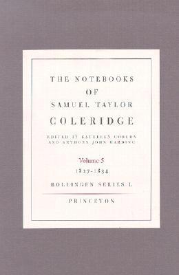 The Notebooks of Samuel Taylor Coleridge, Volume 5: 1827-1834 by Samuel ...
